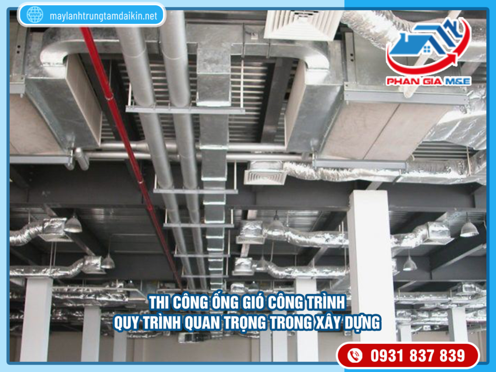 Thi công ống gió công trình - Quy trình quan trọng trong xây dựng